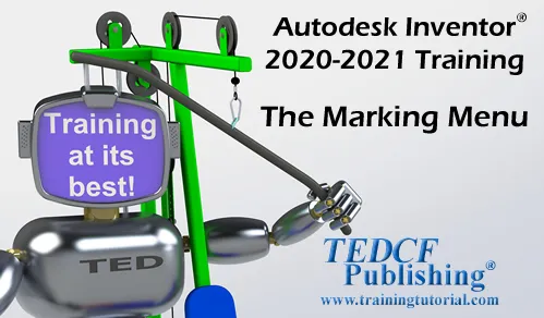 Autodesk Inventor 2020-21: The Marking Menu