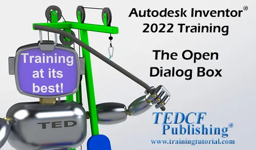 Autodesk Inventor 2022-2023: The Open Dialog Box